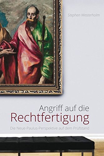 Angriff auf die Rechtfertigung - Die Neue-Paulus-Perspektive auf dem ...