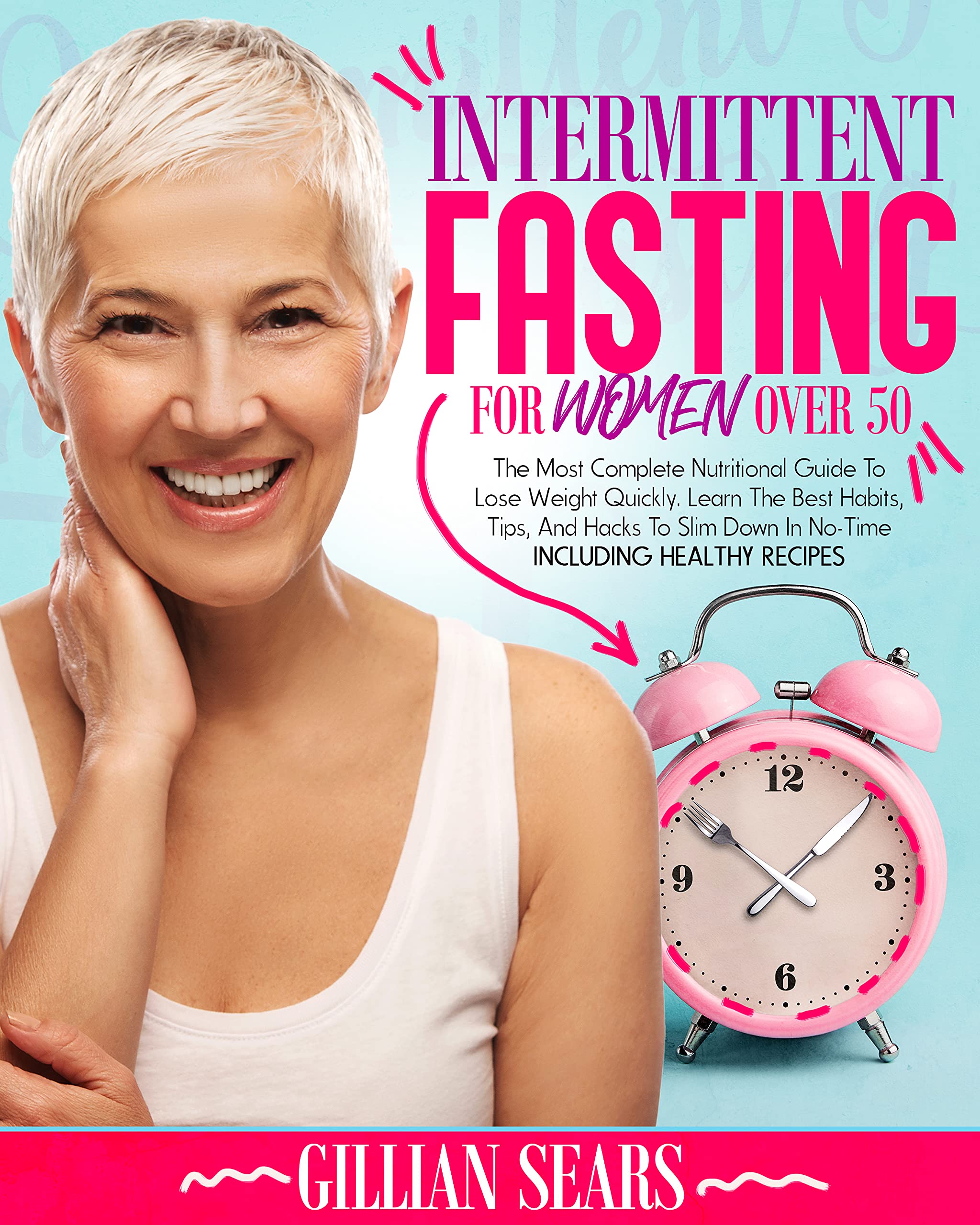 INTERMITTENT FASTING FOR WOMEN OVER 50: The Most Complete Nutritional ...