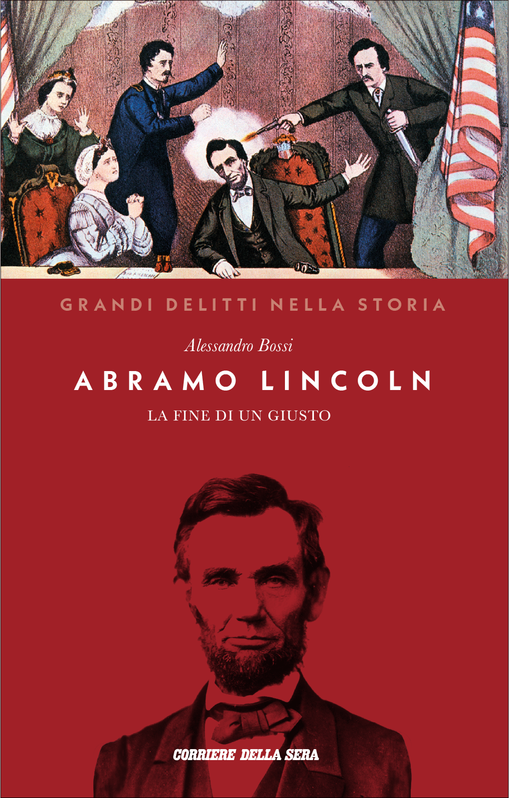 Abramo Lincoln. La fine di un giusto by Alessandro Bossi | Goodreads