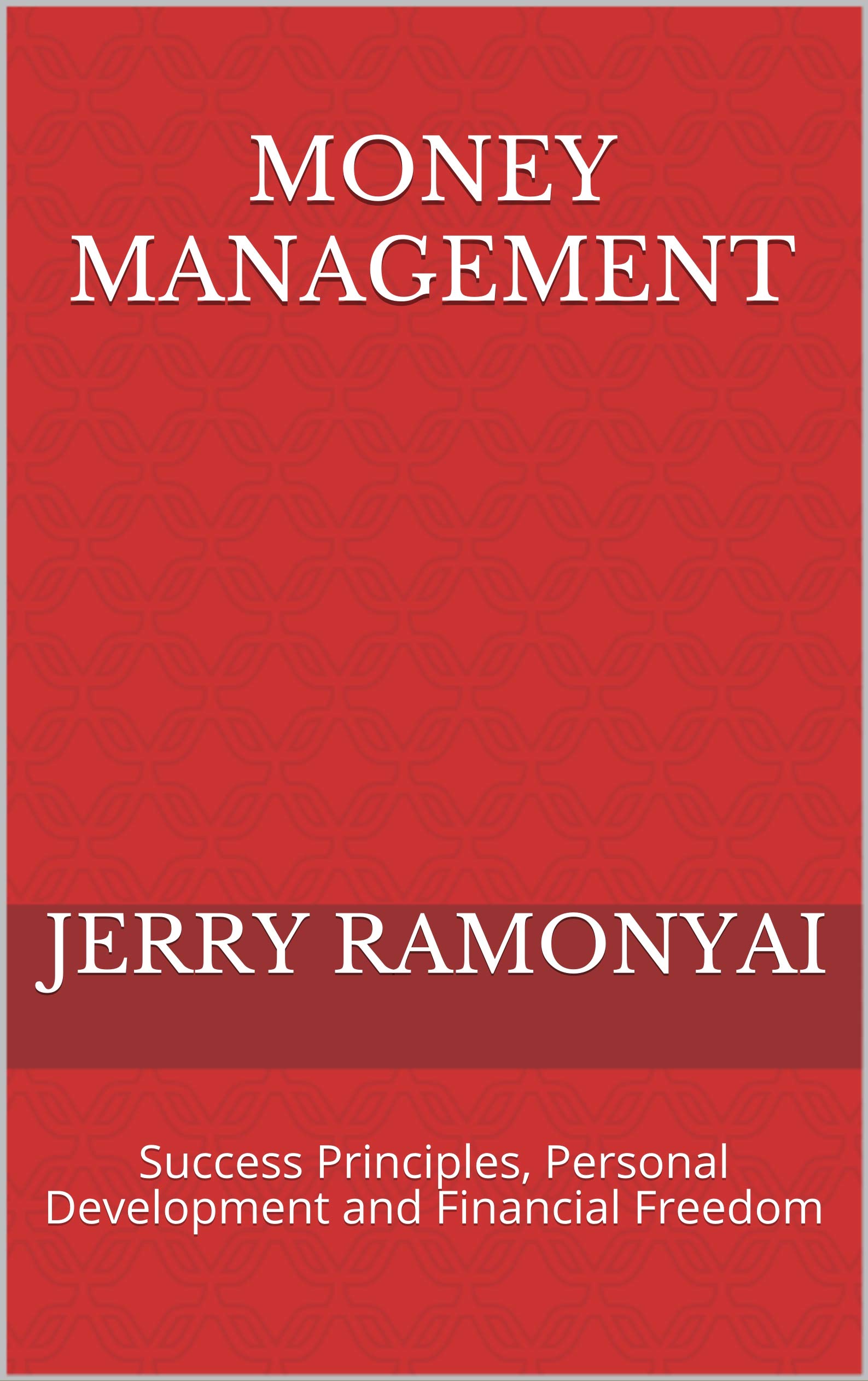 Money Management: Success Principles, Personal Development and ...