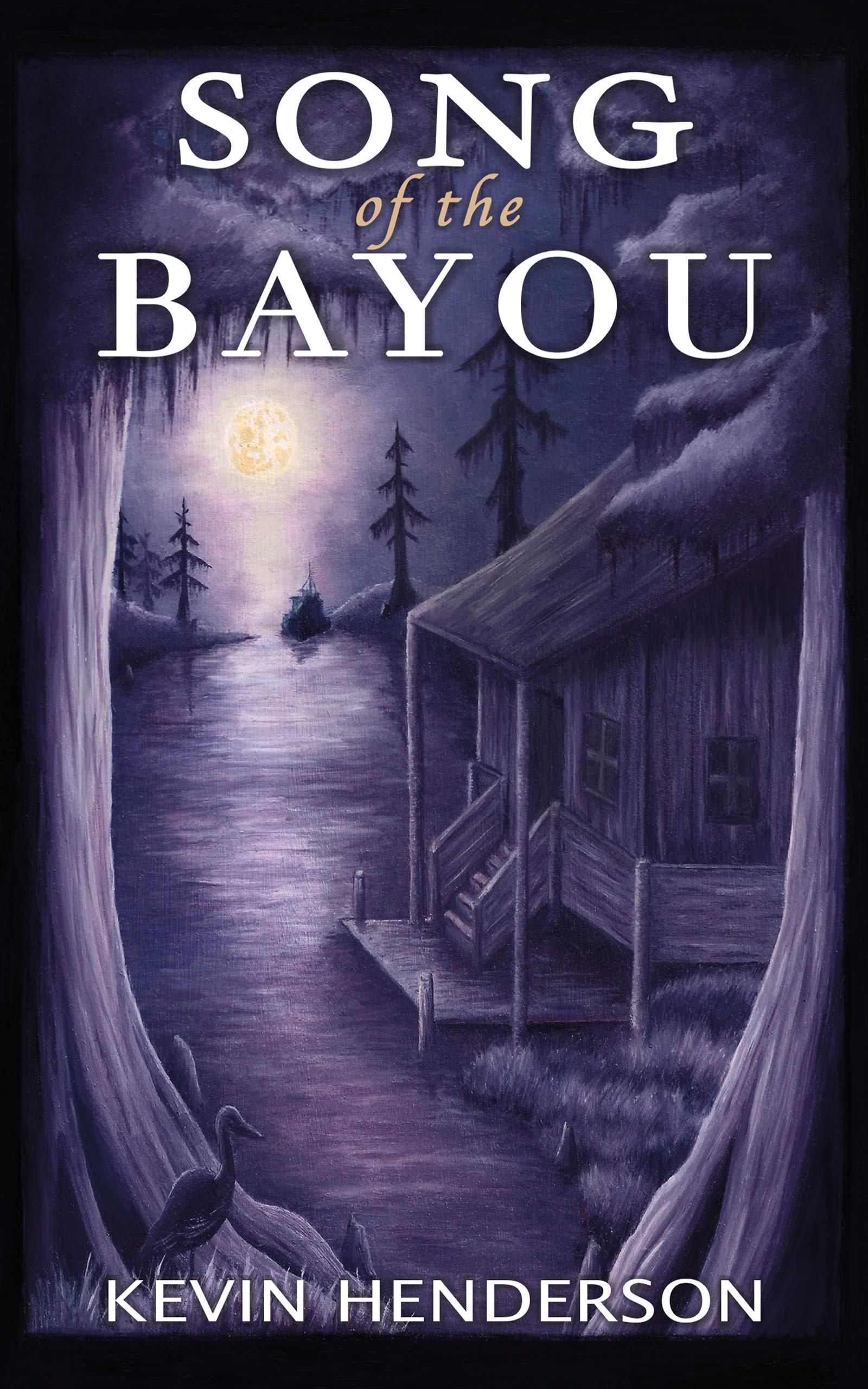 Song of the Bayou by Kevin Henderson | Goodreads