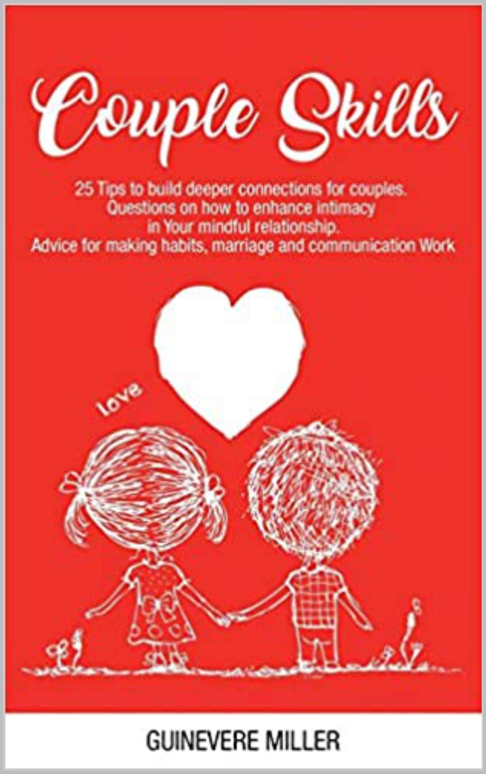 Couple Skills: How to Win at Dating, Marriage, and Sex , Mindful ...