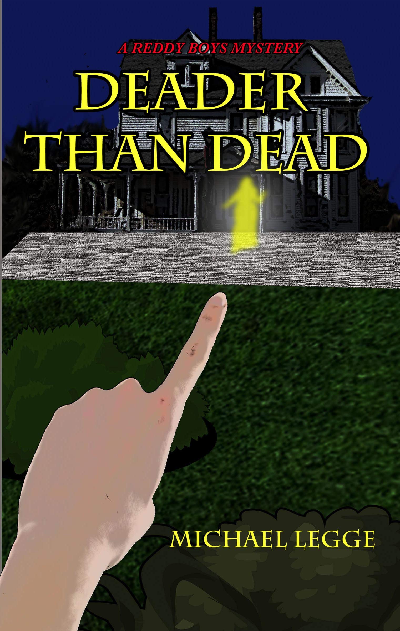 Deader than Dead: A Reddy Boys Mystery by Michael Legge | Goodreads