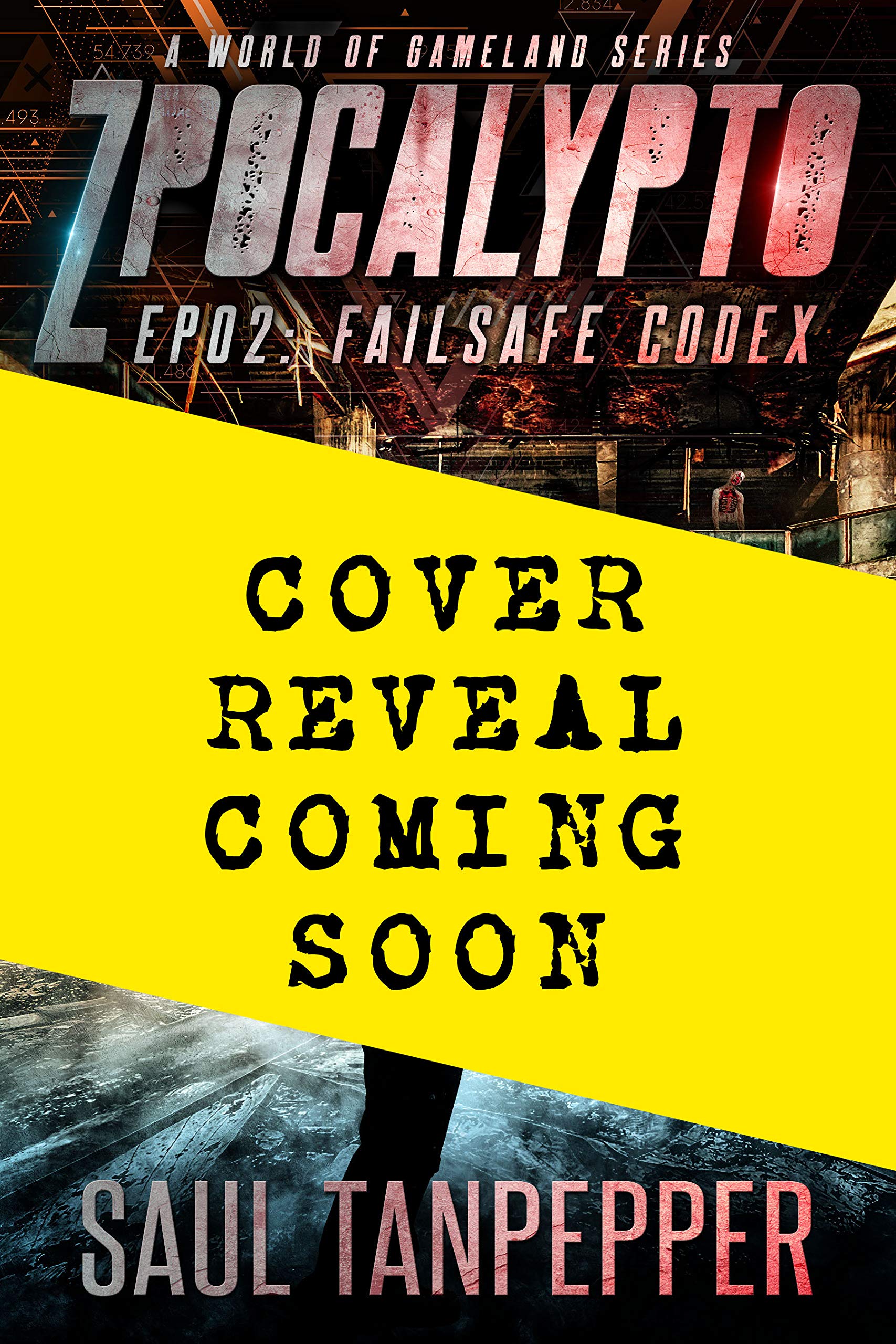 Failsafe Codex: A Zombie Apocalypse Thriller from the World of Gameland by Saul Tanpepper ...