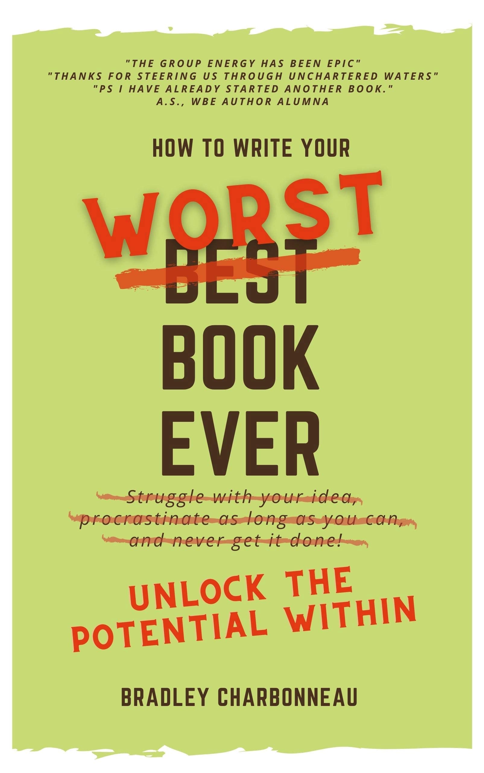 How to Write Your First Book Ever: Laugh Your Way Through a Unique ...