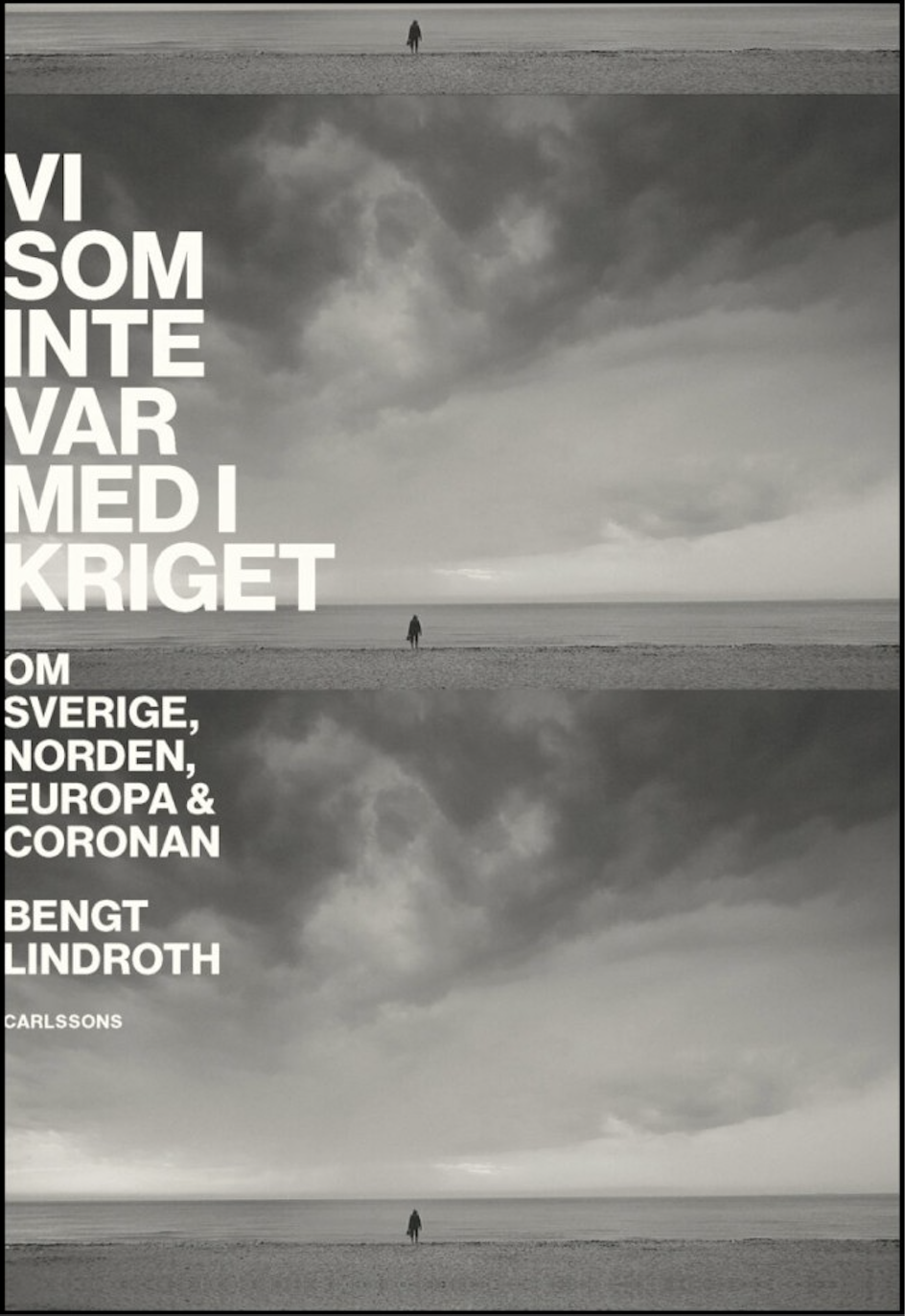 Vi som inte var med i kriget by Bengt Lindroth | Goodreads