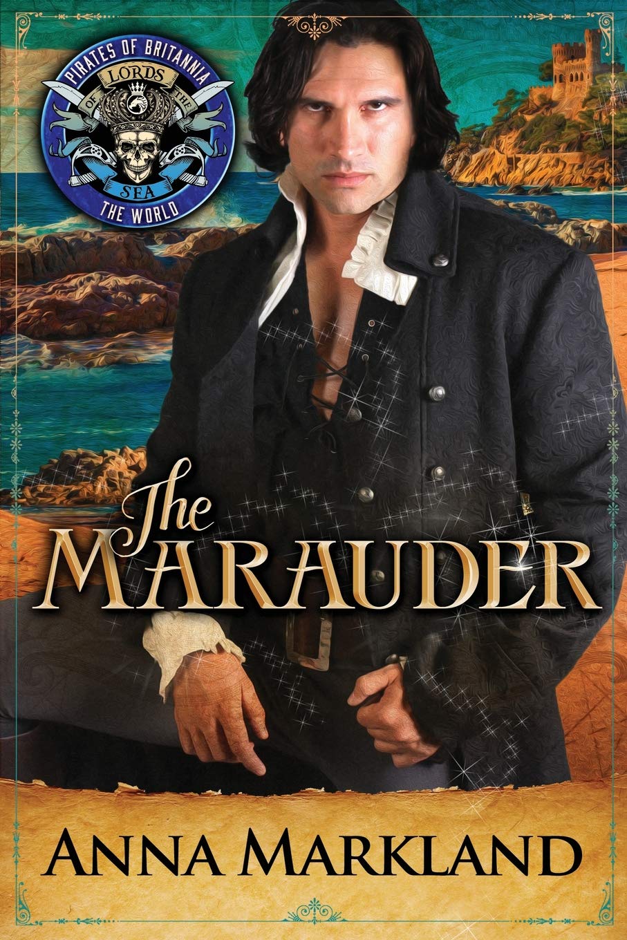 The Marauder (Pirates of Britannia) by Anna Markland | Goodreads