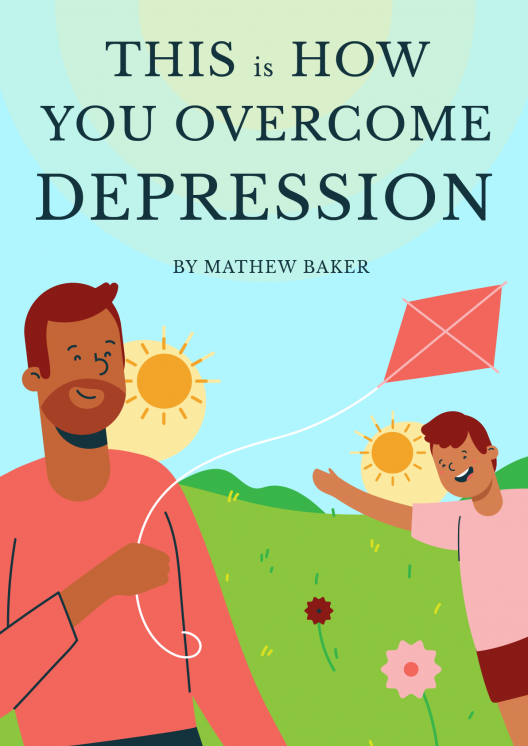This Is How You Overcome Depression by Mathew Baker | Goodreads