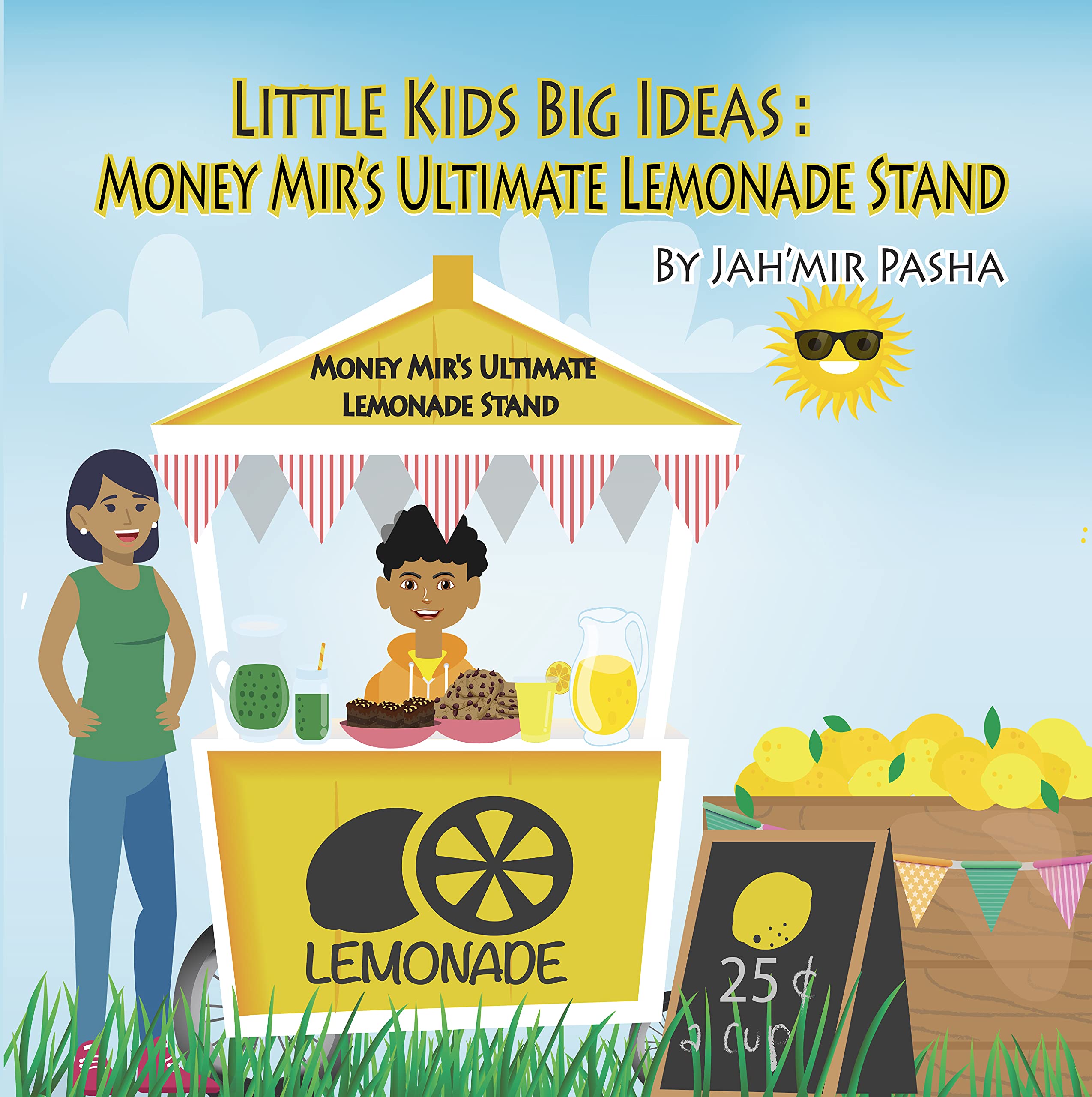 Little Kids Big Ideas: Money Mir's Ultimate Lemonade Stand by Jah'mir ...