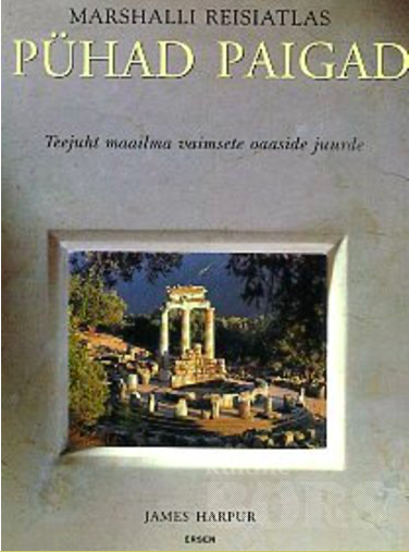 Pühad paigad Teejuht maailma vaimsete oaaside juurde by James Harpur ...