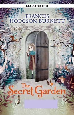 The Secret Garden Illustrated by Frances Hodgson Burnett | Goodreads