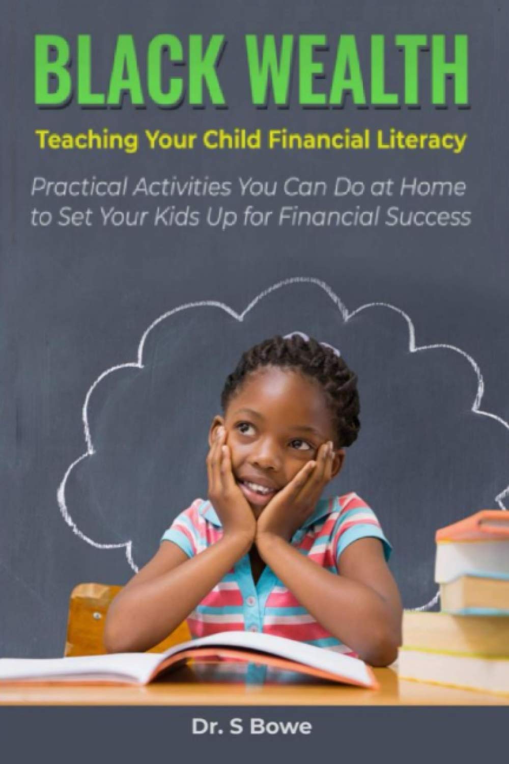 Black Wealth: Teaching Your Child Financial Literacy: Practical ...