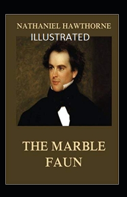 The Marble Faun Illustrated by Nathaniel Hawthorne | Goodreads