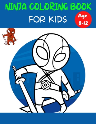 Ninja Coloring Book for Kids: Ninja coloring book for kids. ninja ...