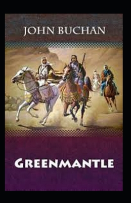 Greenmantle Annotated by John Buchan | Goodreads