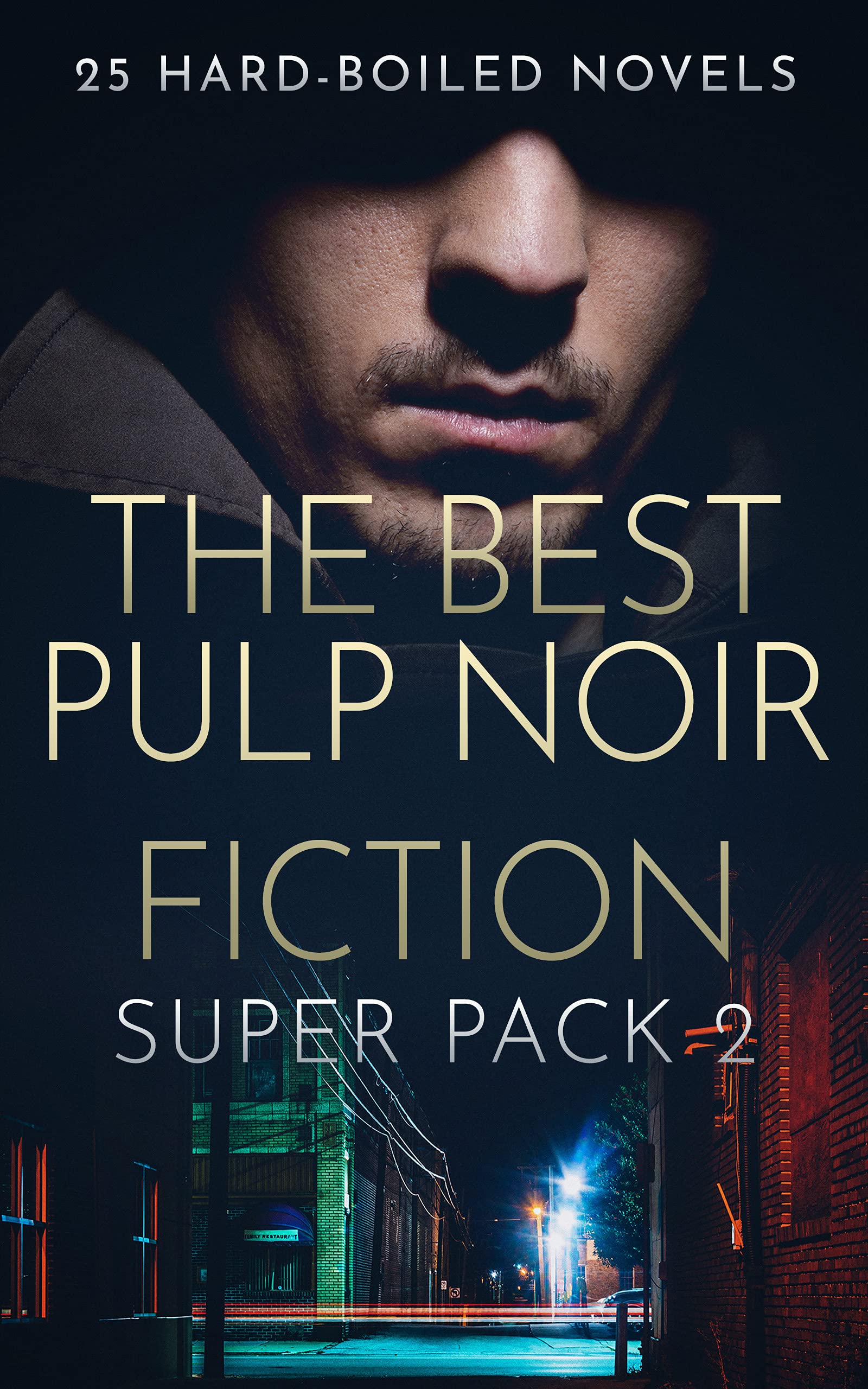 The Best Pulp Noir Fiction Super Pack 2: 25 Hard-Boiled Novels by Bud ...