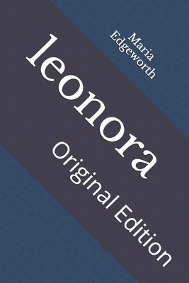 leonora: Original Edition by Maria Edgeworth | Goodreads
