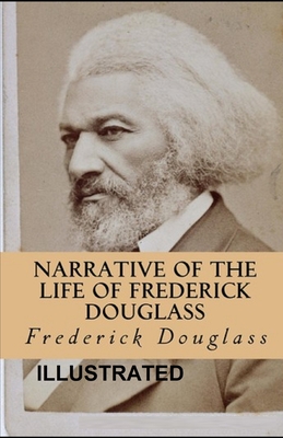 Narrative of the Life of Frederick Douglass Illustrated by Frederick ...