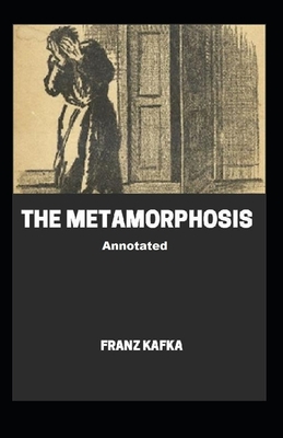 The Metamorphosis Annotated by Franz Kafka | Goodreads
