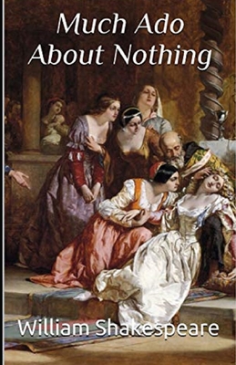 Much Ado About Nothing Annotated by William Shakespeare | Goodreads
