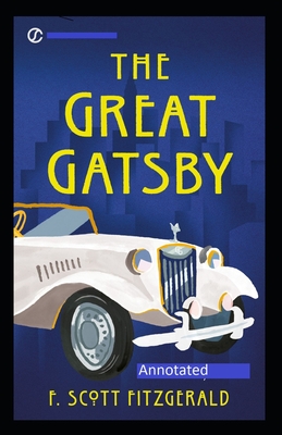 The Great Gatsby Annotated by F. Scott Fitzgerald | Goodreads