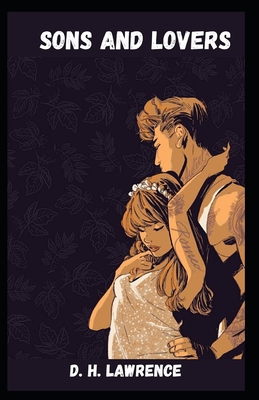 Sons and Lovers Annotated by D.H. Lawrence | Goodreads