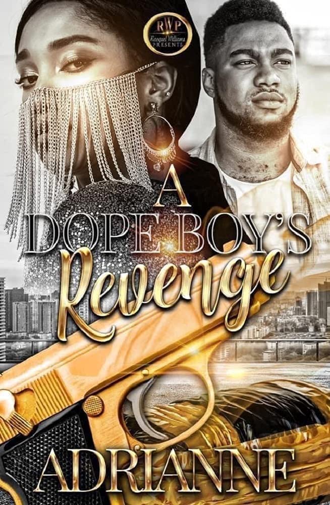 A DOPE BOY'S REVENGE by ADRIANNE . | Goodreads