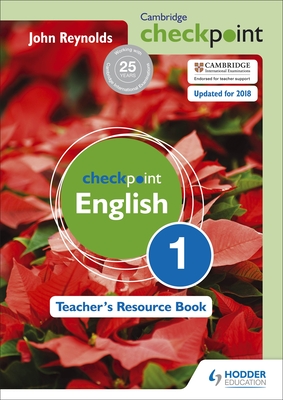 Cambridge Checkpoint English Teacher's Resource Book 1 by John Reynolds ...