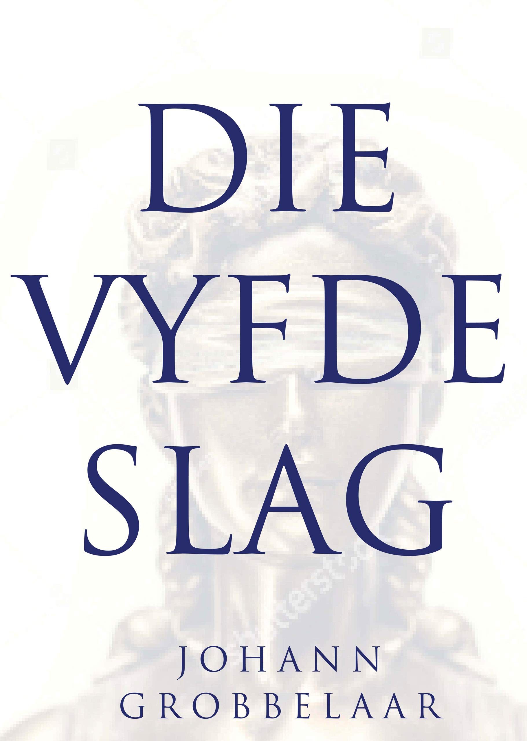 Die vyfde slag (Afrikaans Edition) by Johann Grobbelaar | Goodreads
