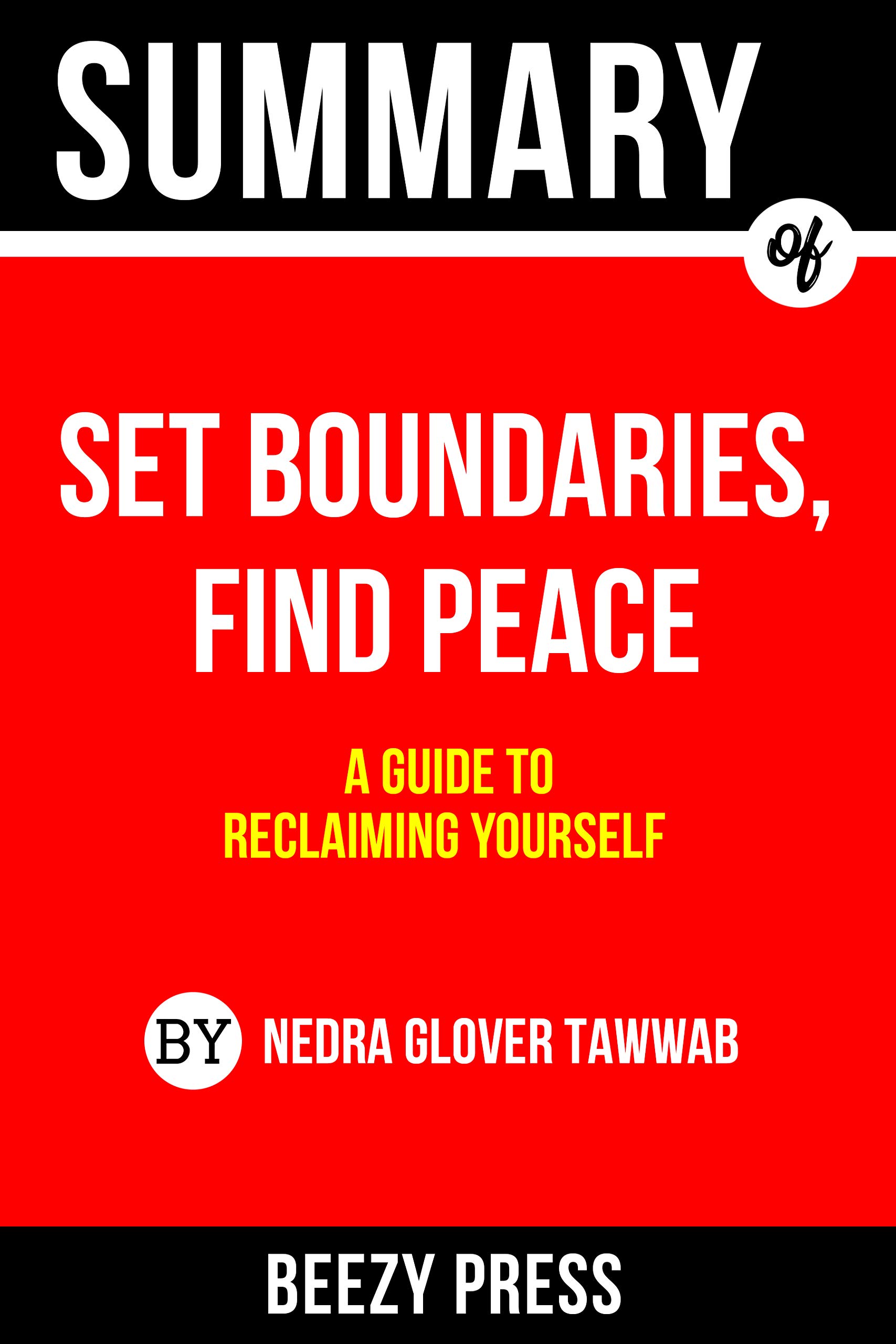 Summary Of Set Boundaries, Find Peace: A Guide to Reclaiming Yourself ...