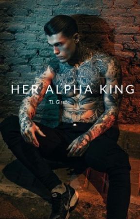 Her Alpha King by TJGiselle | Goodreads