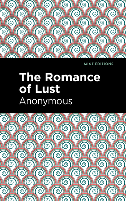 The Romance of Lust by Anonymous | Goodreads