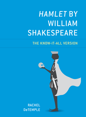 Hamlet by William Shakespeare: The Know-It-All Version by Rachel ...