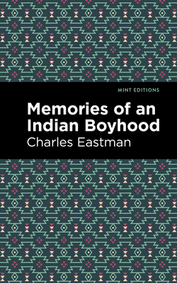 Memories of an Indian Boyhood (Mint Editions by Charles Alexander ...