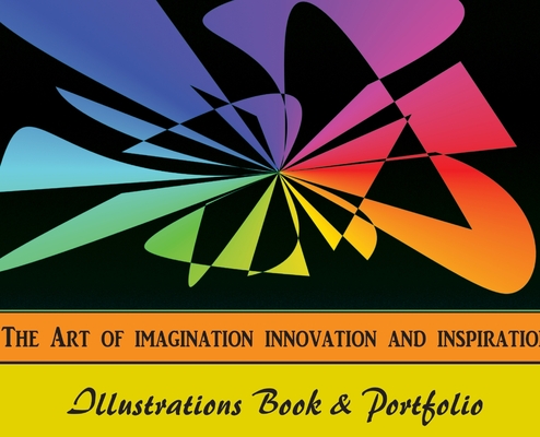 The Art of Imagination Visualization and Inspiration by Mel G Sillmon ...