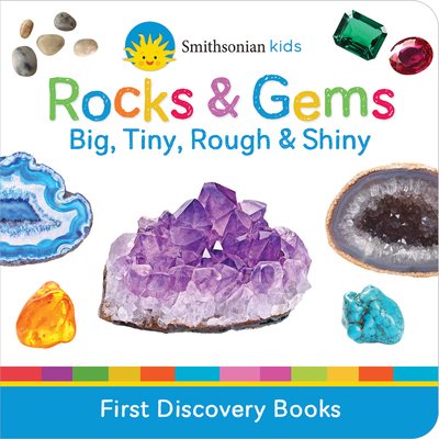 Smithsonian Kids: Rocks and Gems, First Discovery Board Book, Ages 2-6 ...