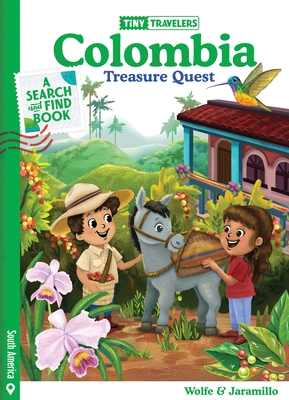Tiny Travelers Colombia Treasure Quest by Steven Wolfe Pereira | Goodreads