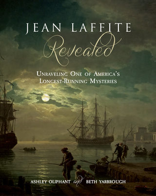 Jean Lafitte Revealed: Unraveling One of America’s Longest-Running ...