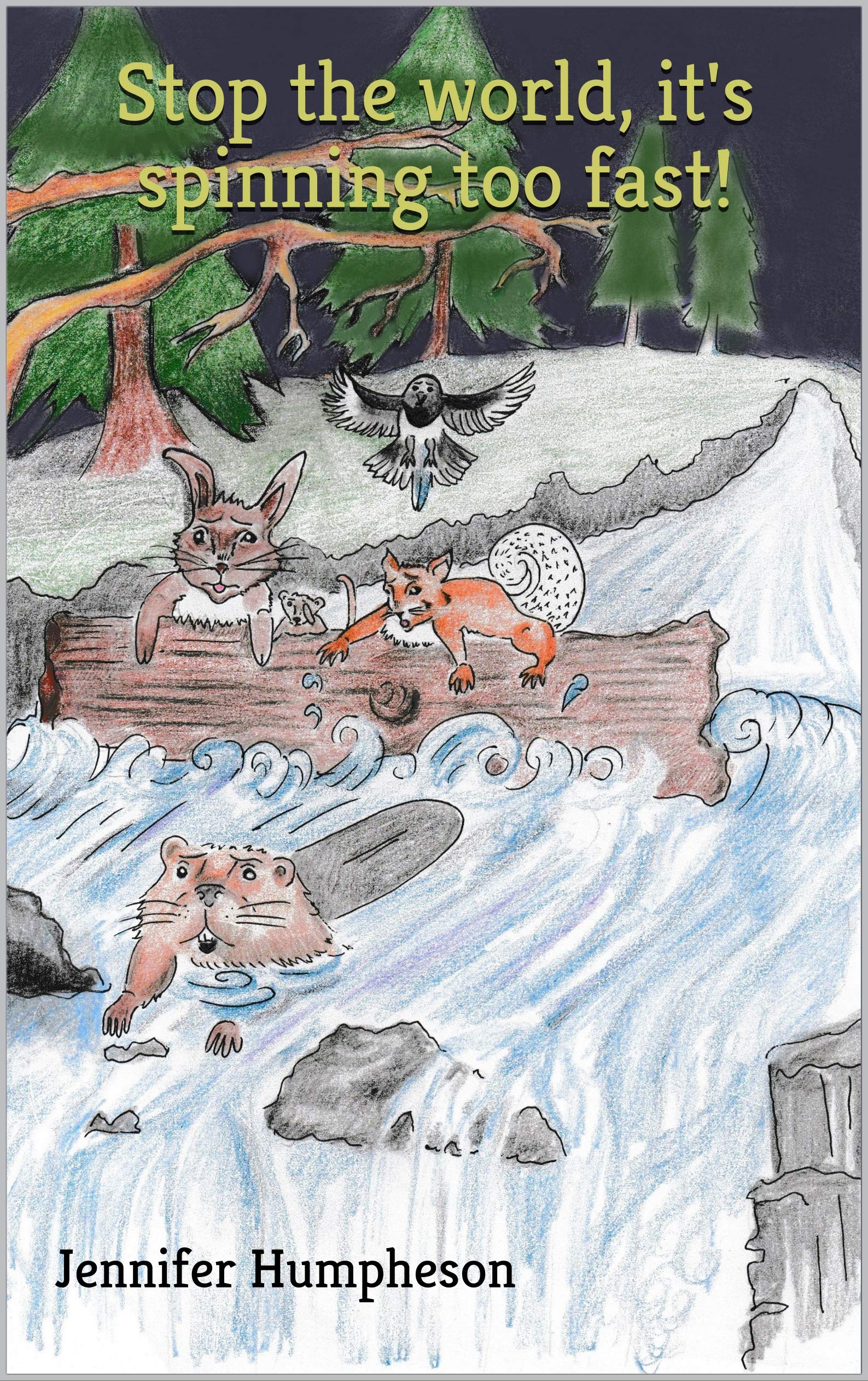 Stop the world, it's spinning too fast! by Jennifer Humpheson | Goodreads