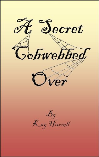 A Secret Cobwebbed Over by K.S. Hurrell | Goodreads
