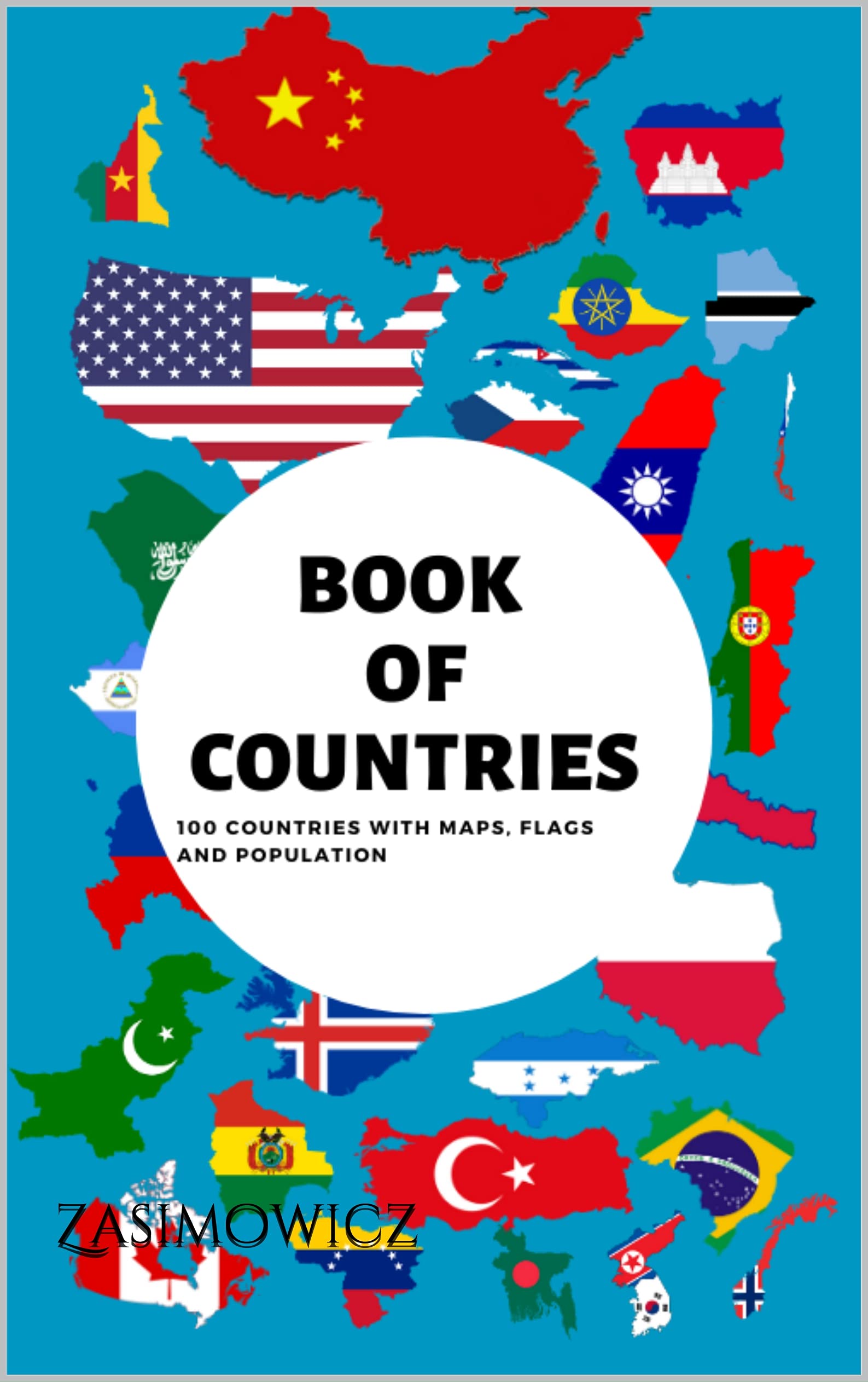 BOOK OF COUNTRIES: 100 COUNTRIES WITH MAPS, FLAGS AND POPULATION by ...