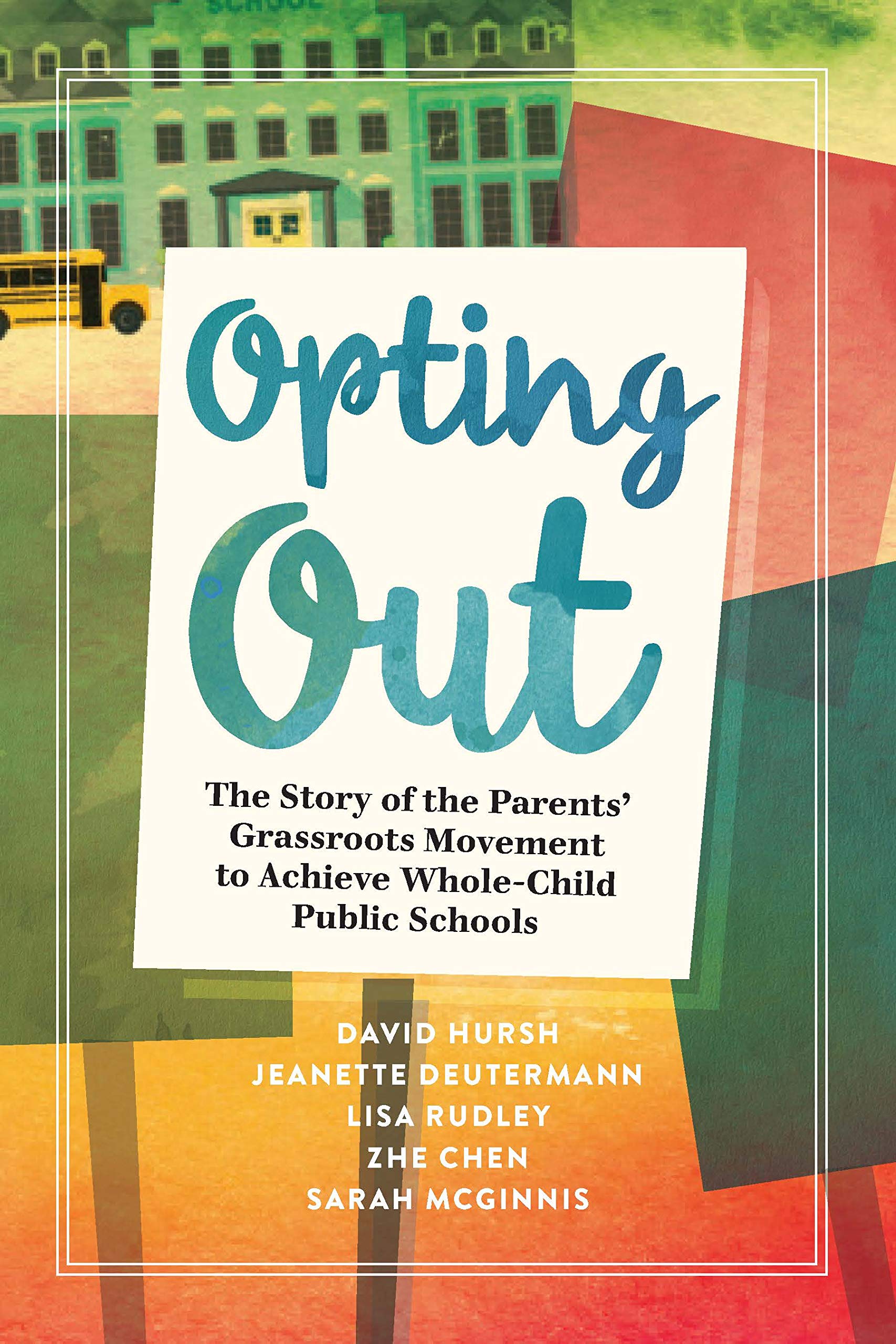 Opting Out: The Story of the Parents’ Grassroots Movement to Achieve ...