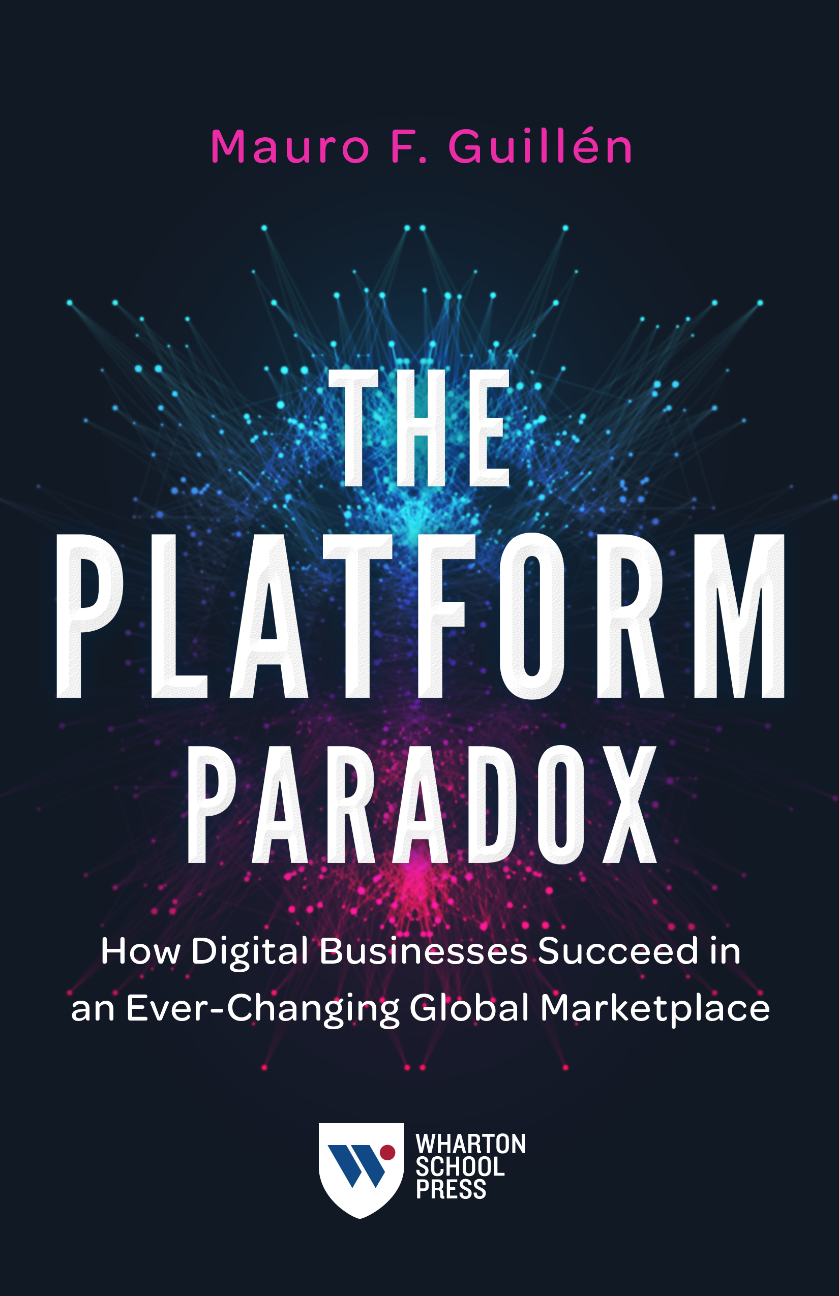 The Platform Paradox: How Digital Businesses Succeed in an Ever ...