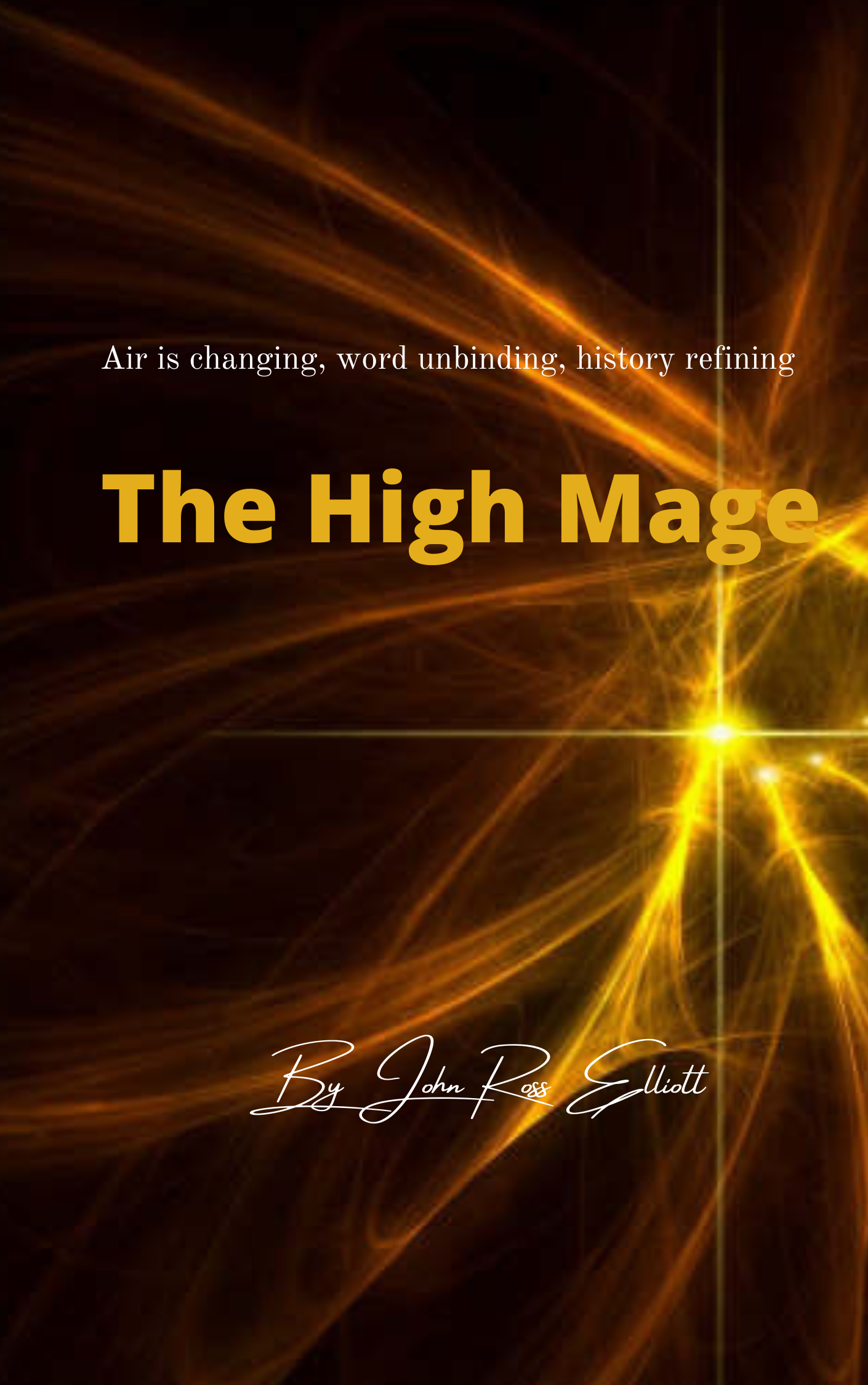 The High Mage by John Ross Elliott | Goodreads