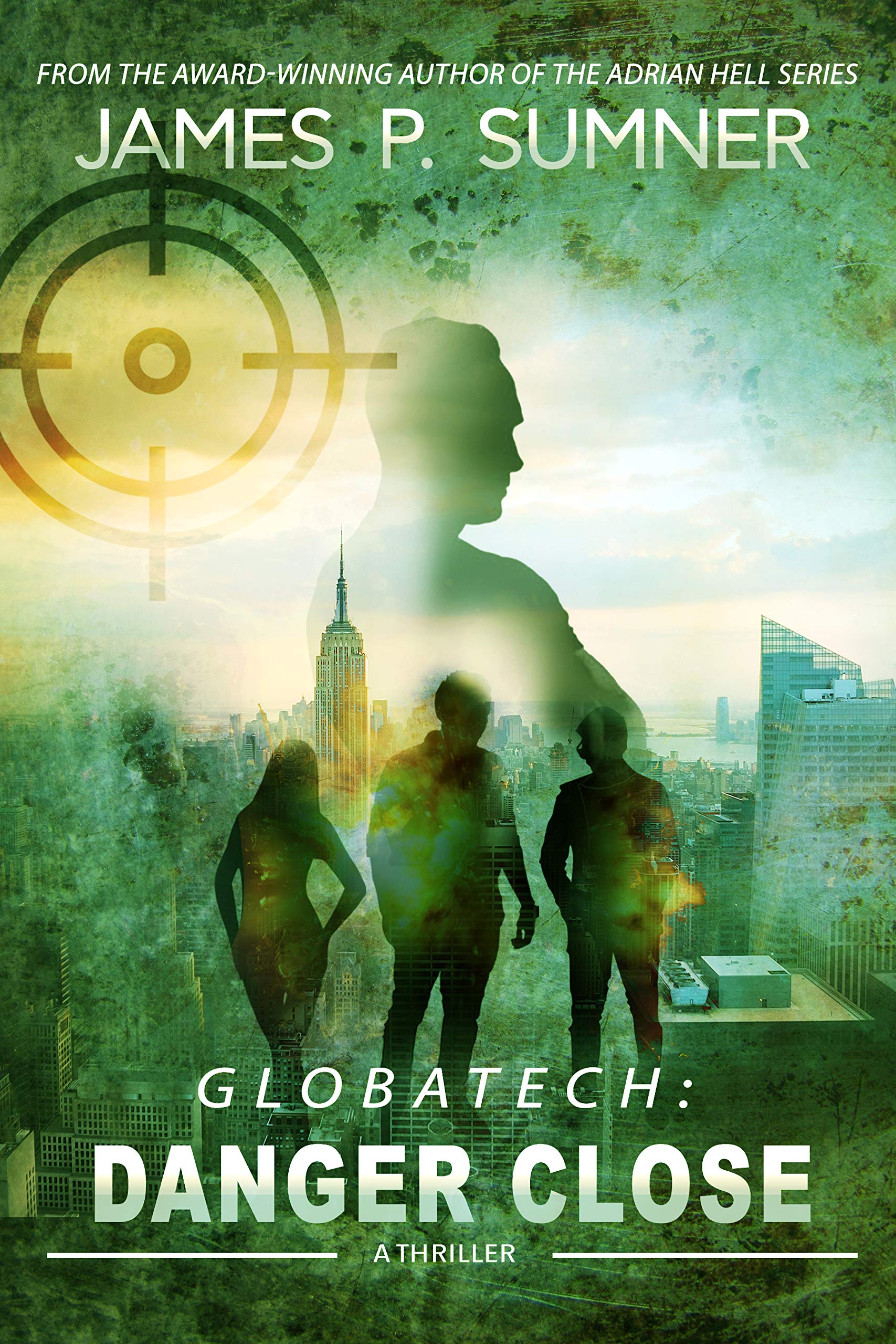 Danger Close (GlobaTech #3) by James P. Sumner | Goodreads