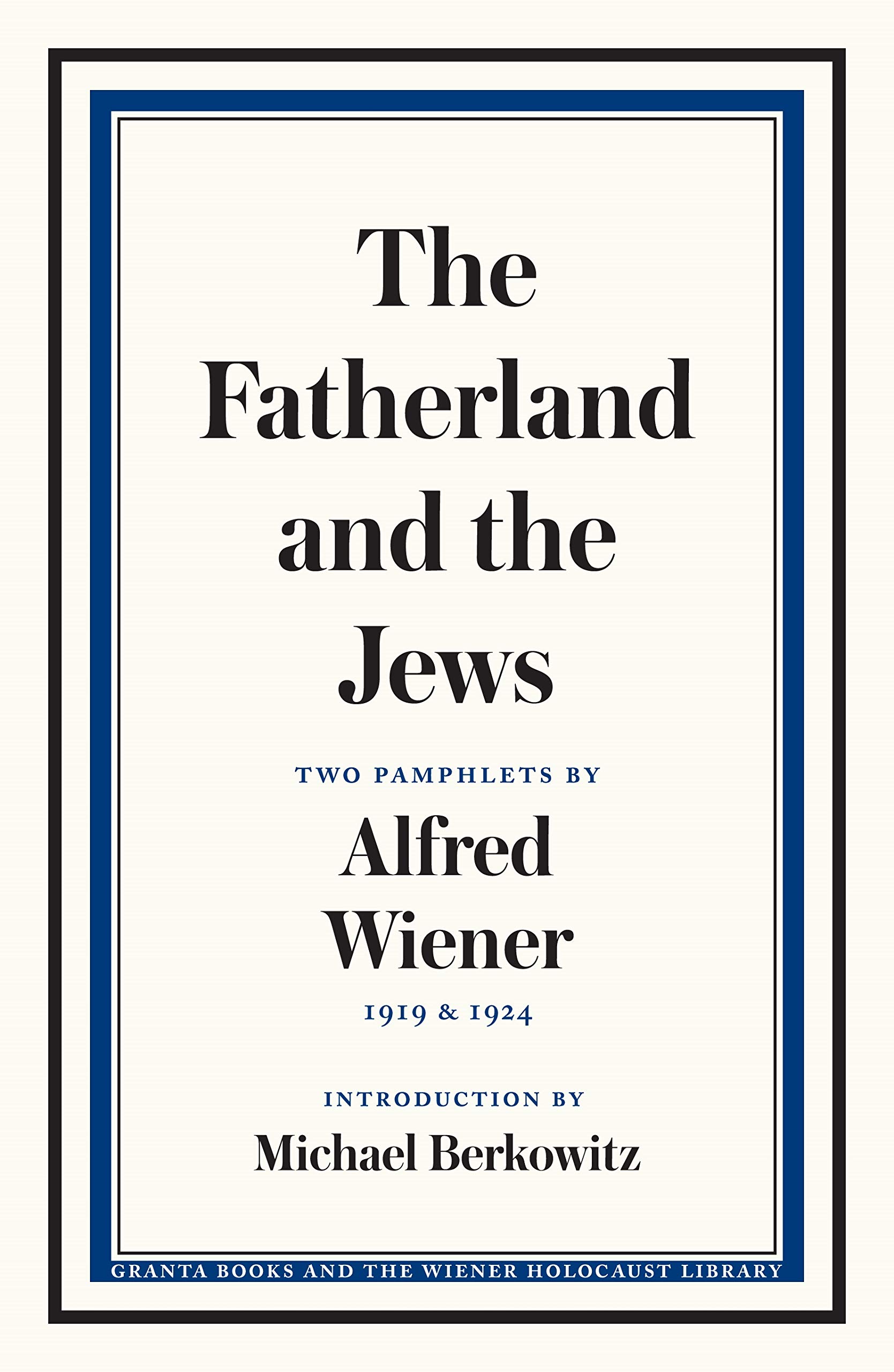 The Fatherland and the Jews by Alfred Wiener | Goodreads