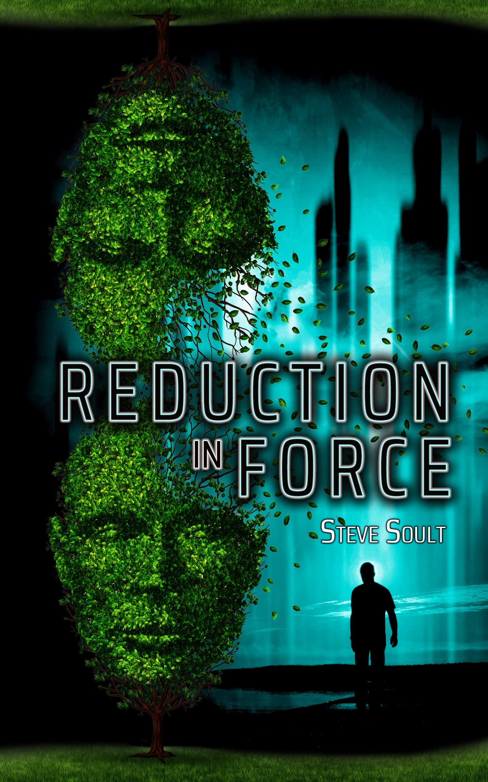 Reduction in Force by Steve Soult | Goodreads