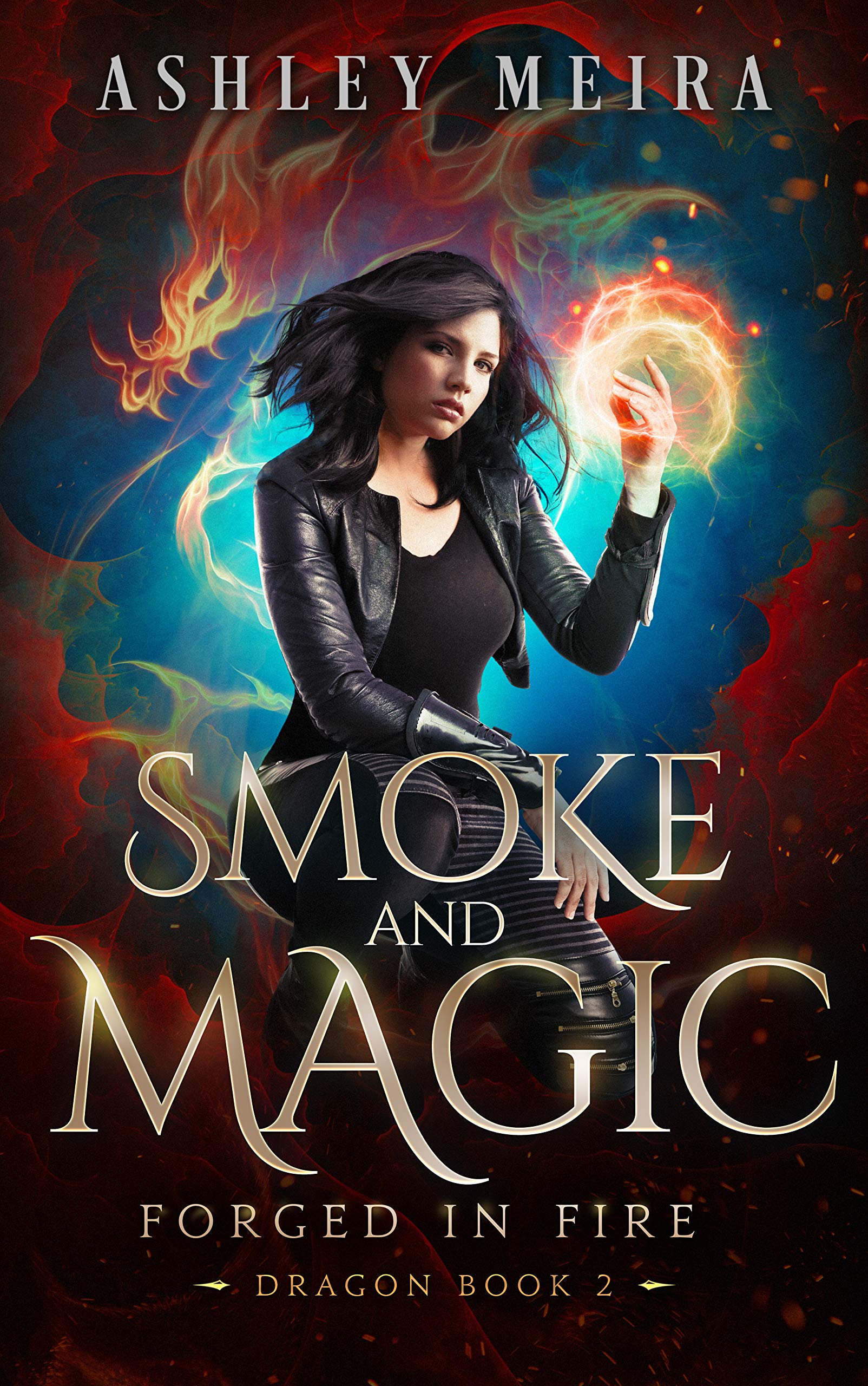 Smoke & Magic (Forged In Fire: Dragon Book 2) by Ashley Meira | Goodreads