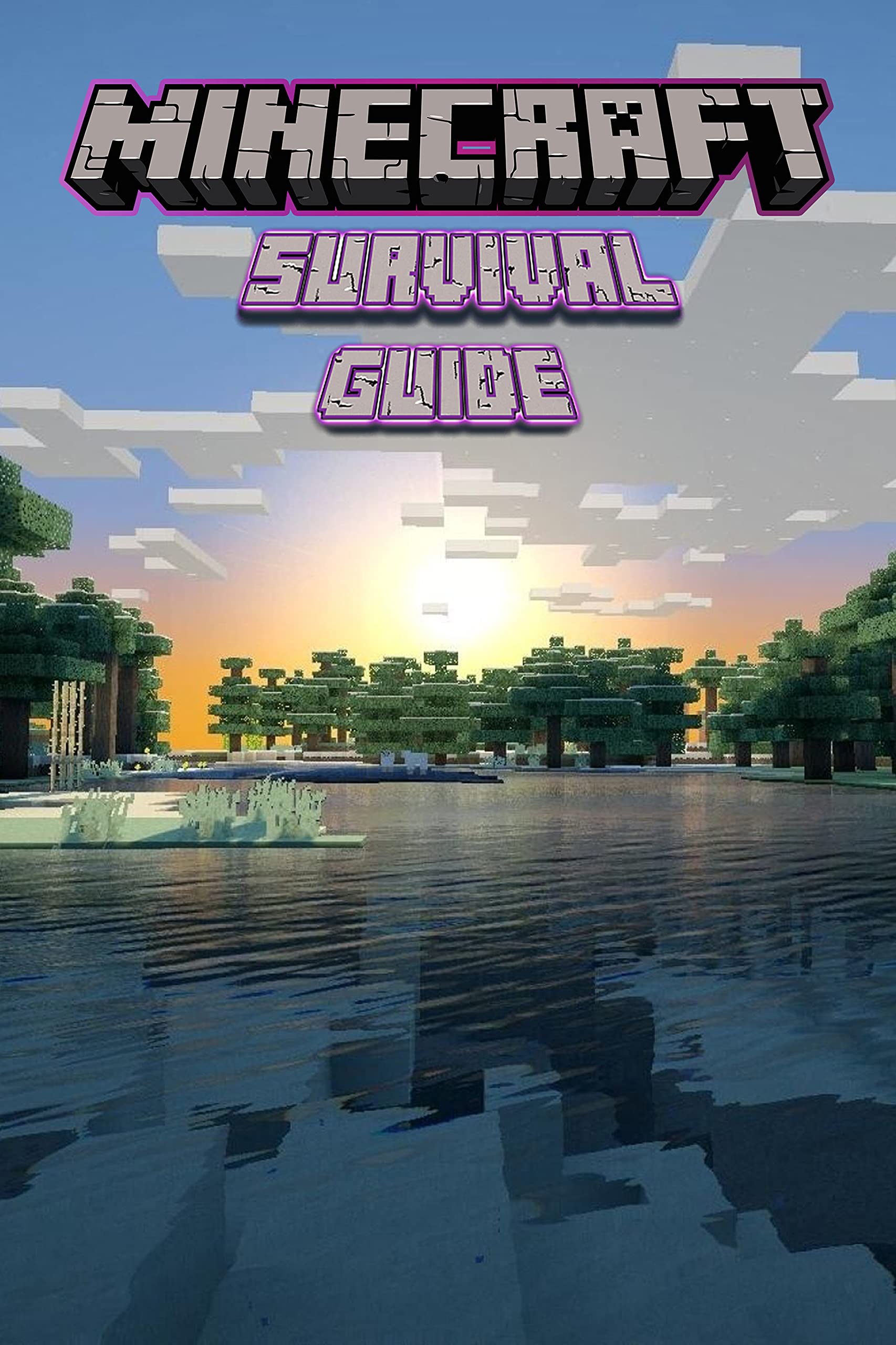 Minecraft Survival Guide: The Ultimate Handbook Survival Guide for ...