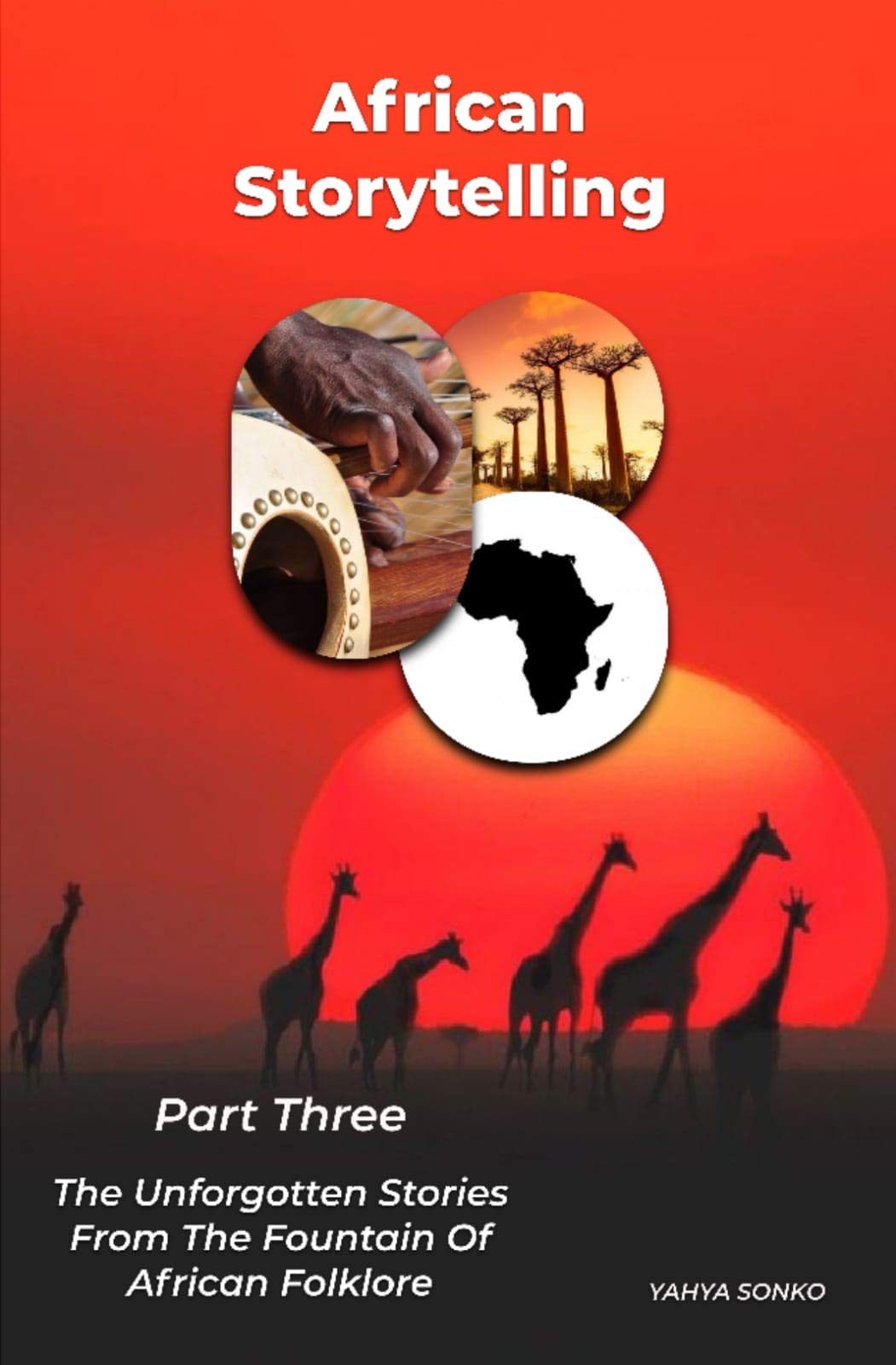 African Storytelling : The Unforgotten Stories from The Fountain of ...